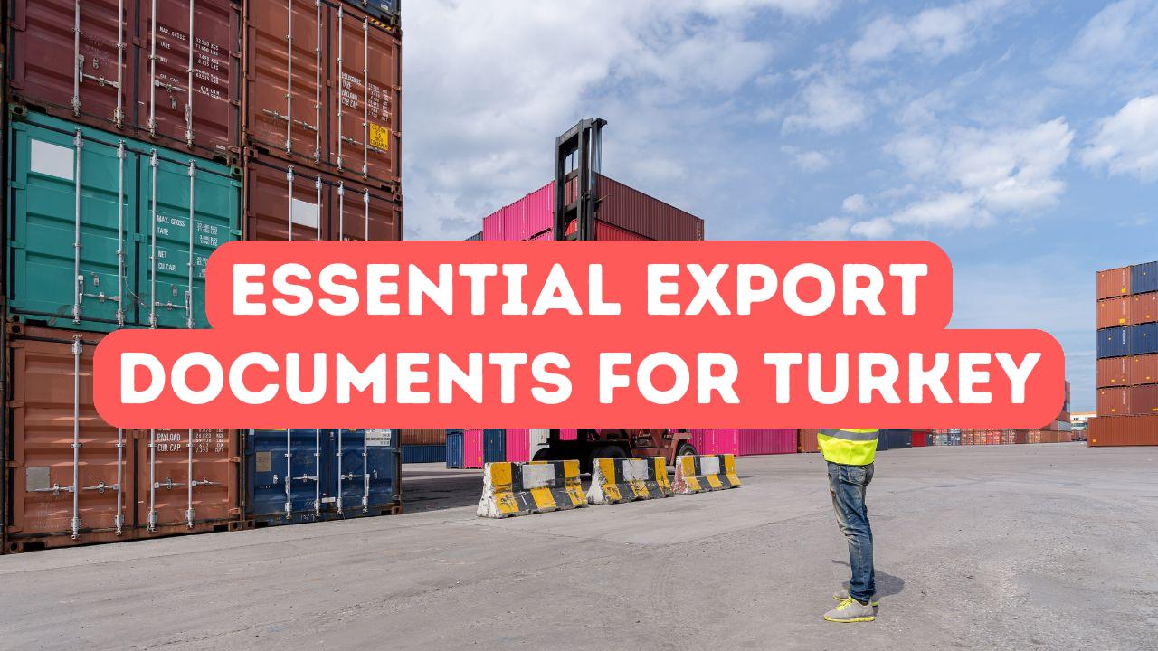 Essential Export Documents for Turkey - Istanbul Africa Trade Company