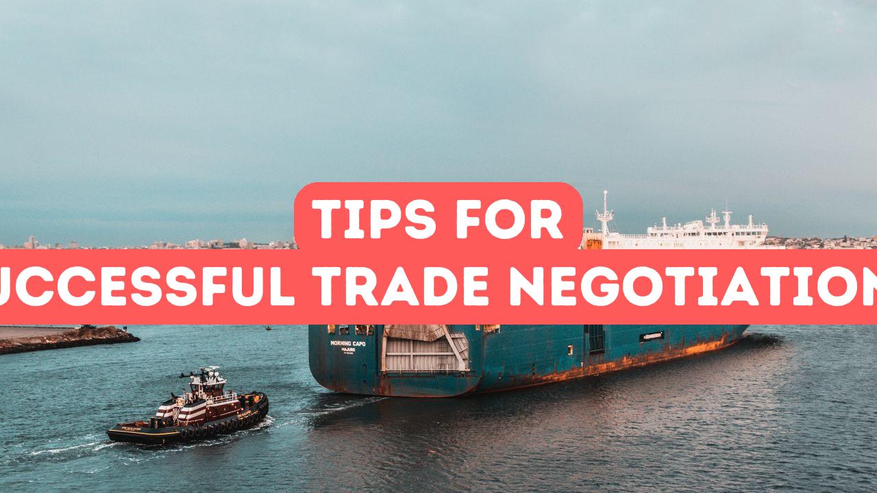 Tips for Successful Trade Negotiations - Istanbul Africa Trade Company