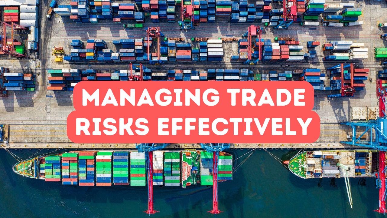How to Manage Trade Risks - Istanbul Africa Trade Company
