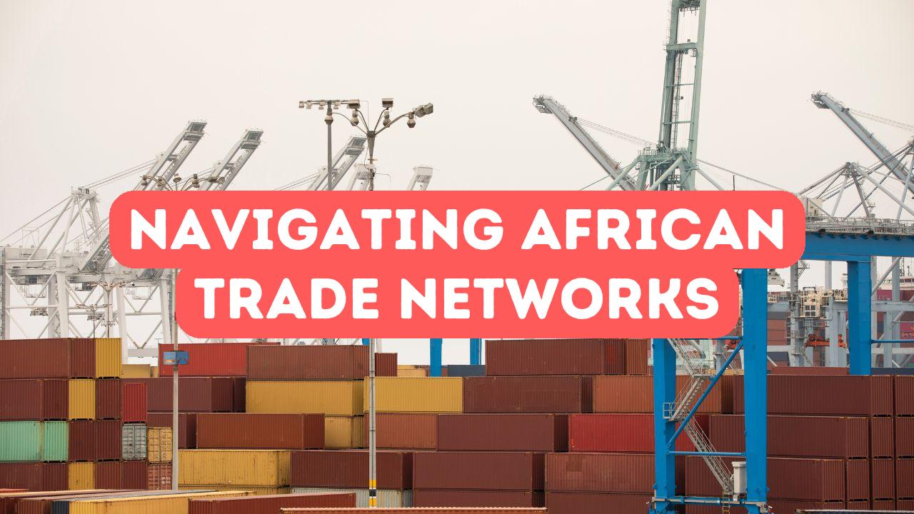 Navigating African Trade Networks - Istanbul Africa Trade Company