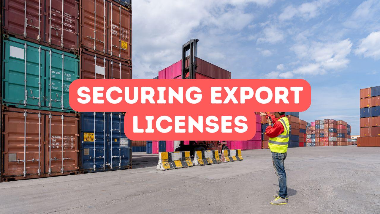 How to Secure Export Licenses - Istanbul Africa Trade Company