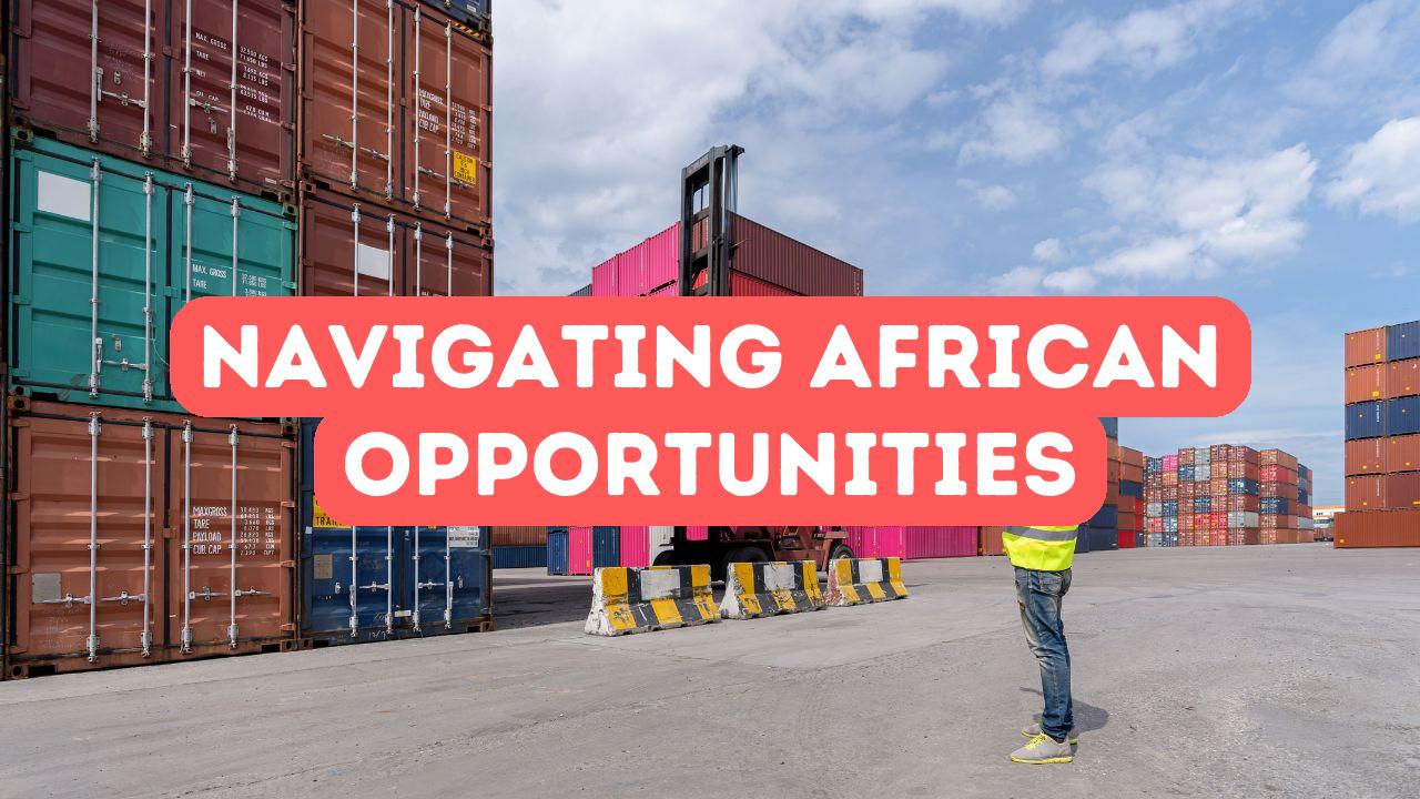 Navigating African Trade Opportunities - Istanbul Africa Trade Company
