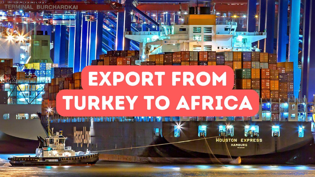 Exportation de Turquie vers l'Afrique du Sud - Import-export en Turquie
